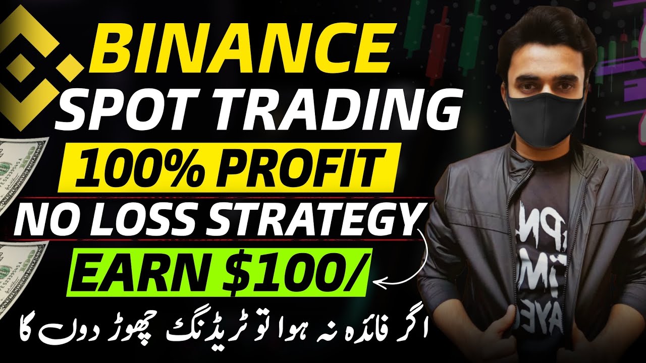 Earn $100 Confirmed Profit With Binance Spot Trading | No Loss Crypto Trading Strategy - YouTube