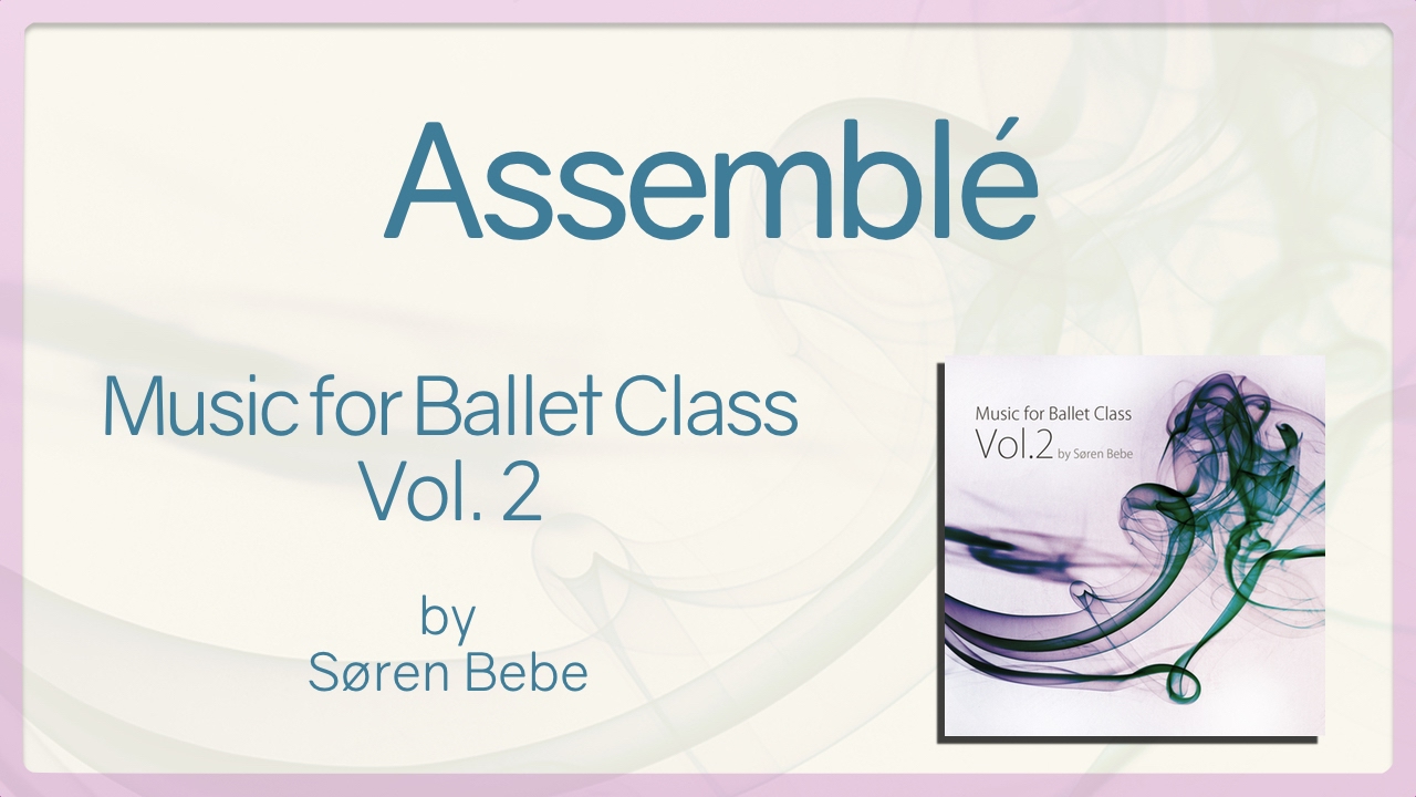 Assemblé - Music for Ballet Class Vol.2 - original piano songs by jazz ...
