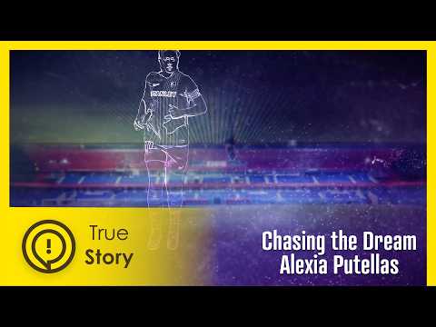 Chasing the Dream - Alexia Putellas | True Story Documentary Channel