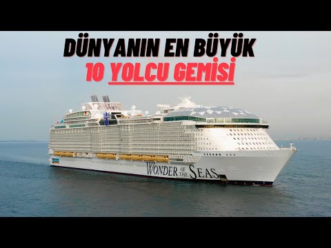 2022- Dünyanın En Büyük 10 Yolcu Gemisi