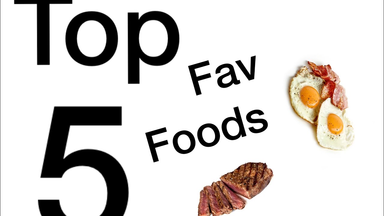 Top 5 fav foods!! - YouTube