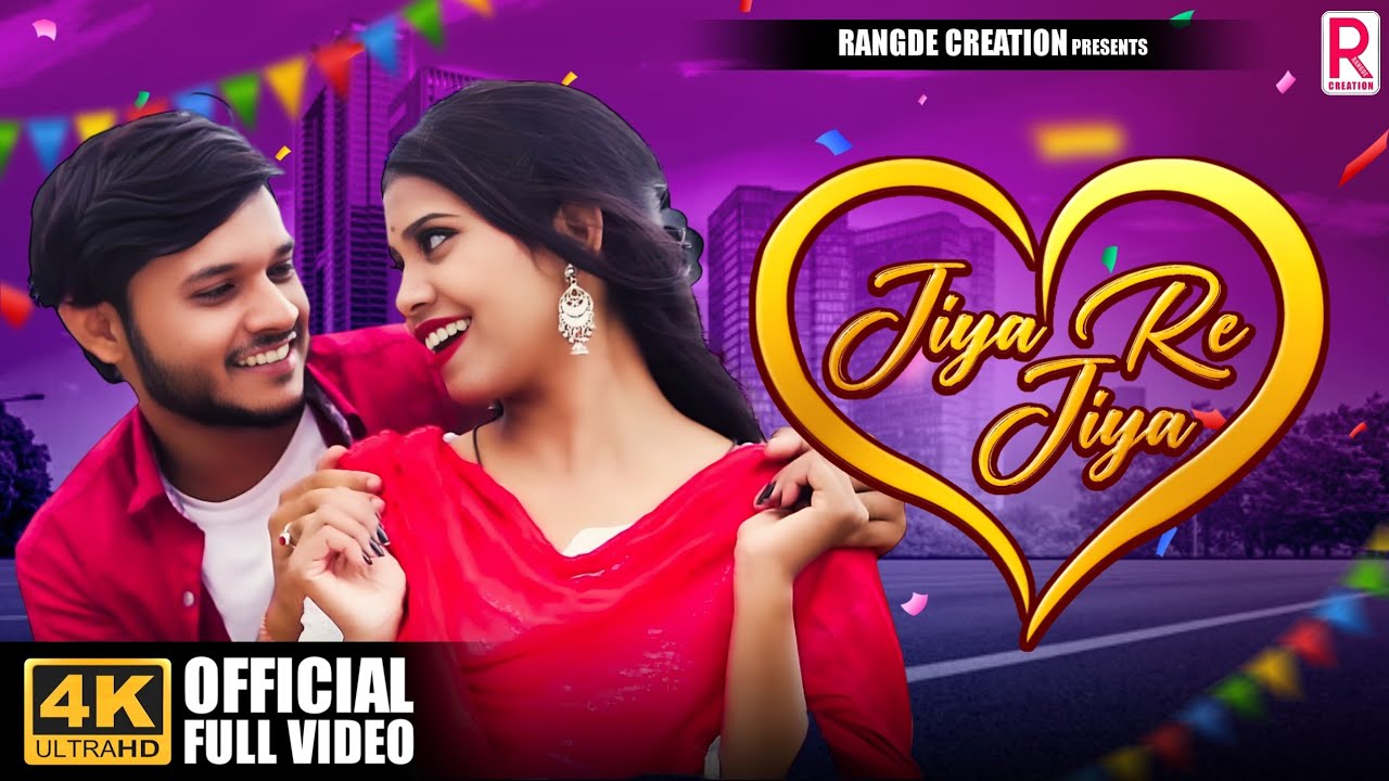 Jiya Re Jiya Cg Song | Official Video Song | Ft.Ayush Verma | Ft.Nidhi ...