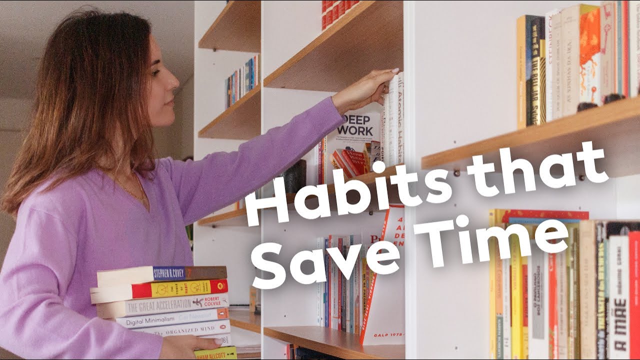 Habits That Save Me Time Every Week - YouTube