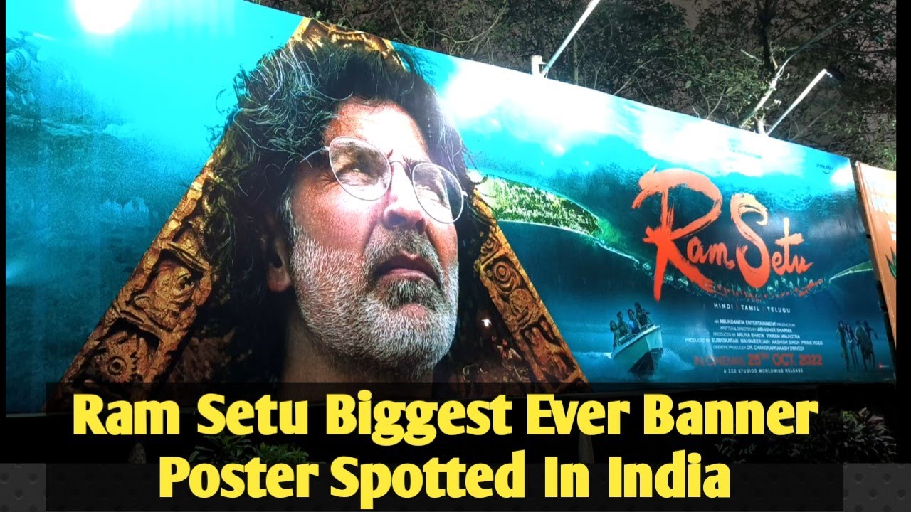 Ram Setu First Ever Biggest Banner Poster Spotted In India Featuring ...