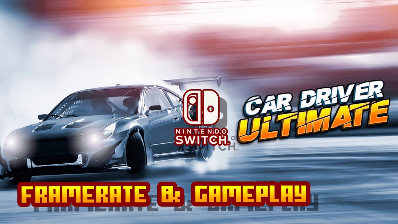 Car Driver Ultimate - (Nintendo Switch) - Framerate & Gameplay - YouTube
