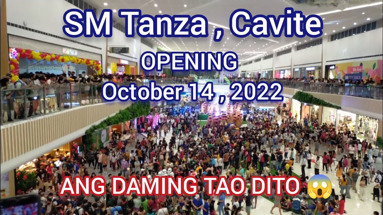 SM TANZA CAVITE OPENING - YouTube