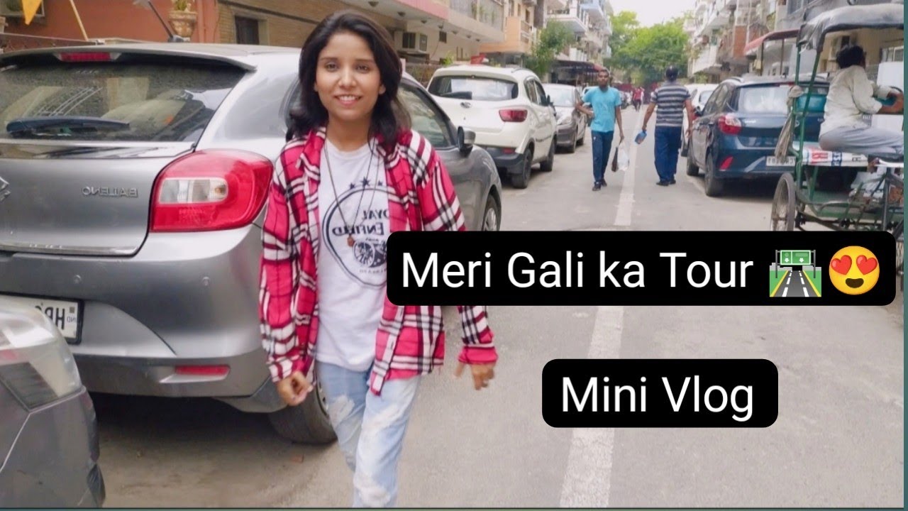 Meri Gali Ka Full Tour | Mini Vlog | - YouTube