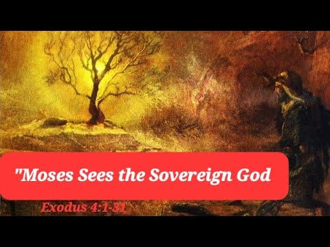 "Moses Sees the Sovereign God" Exodus 4:1-31 3-23-25pm Worship Service ...