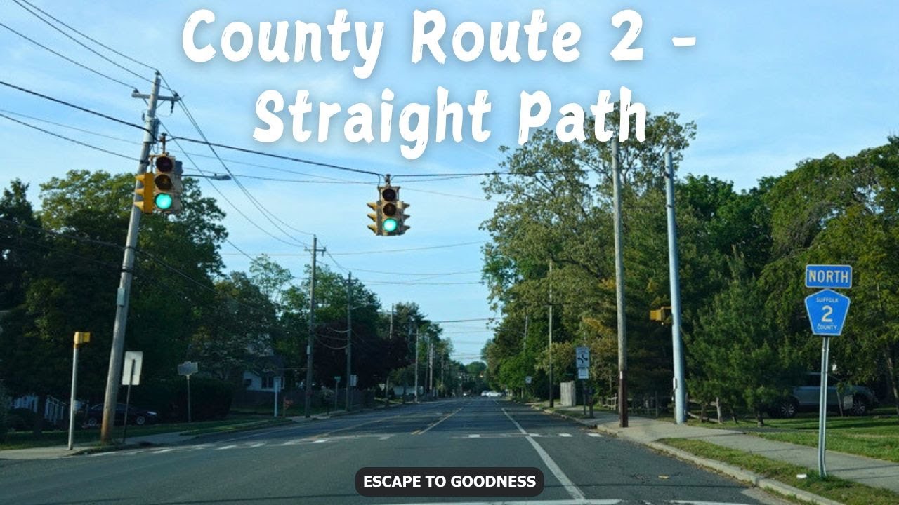County Route 2 - FULL DRIVE - Straight Path - Suffolk County - New York ...