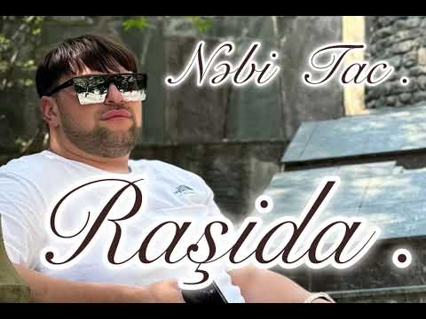 Nəbi Tac Raşida 2026.