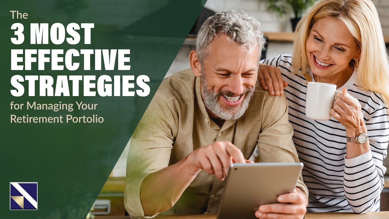 The 3 Most Effective Strategies For Managing Your Retirement Portfolio ...