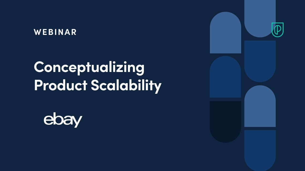 Webinar: Conceptualizing Product Scalability by fmr eBay Sr PM, Vignesh ...