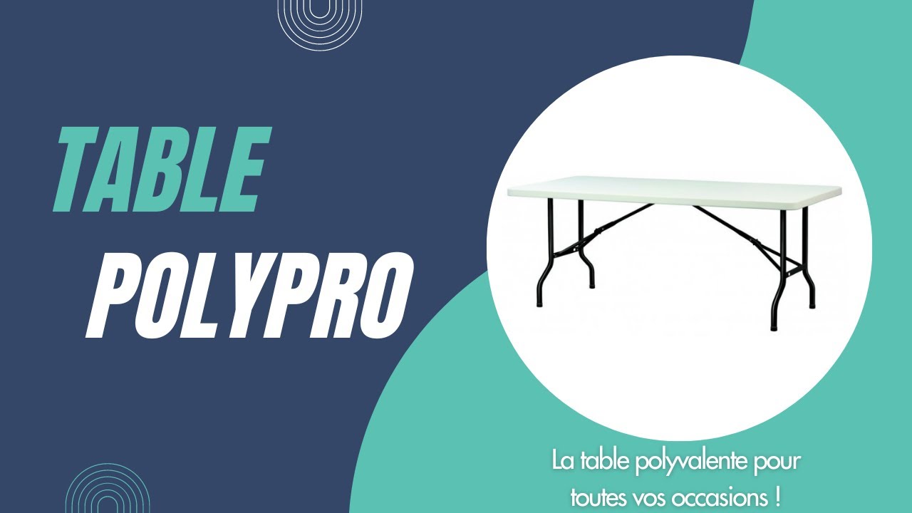 POLYPRO, la table polyvalente pour toutes vos occasions ! - YouTube