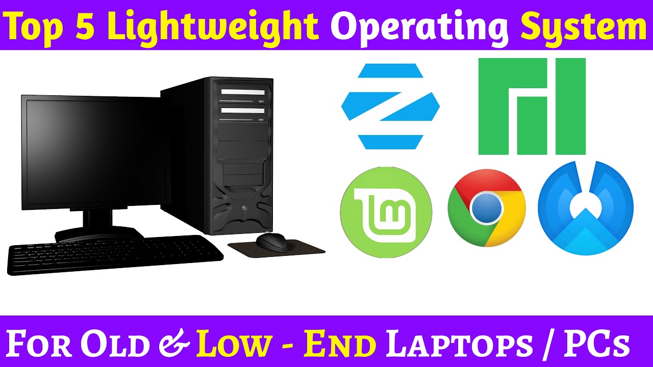 Top 5 Lightweight Operating Systems to Speed Up Your Low-End PC! # ...