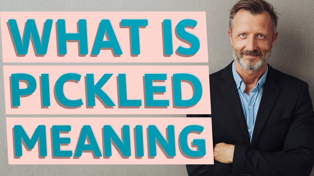 Pickled | Definition of pickled 📖 - YouTube