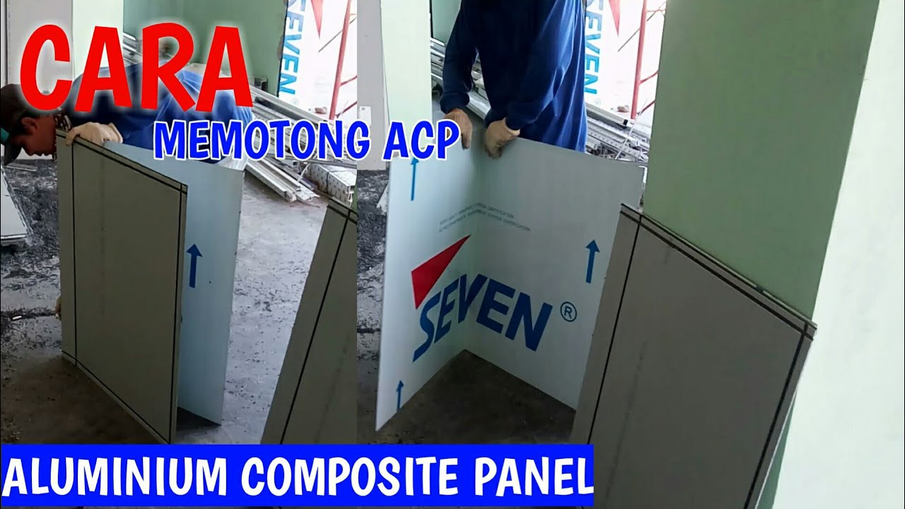 CARA MEMOTONG ACP - ALUMINIUM COMPOSITE PANEL - YouTube