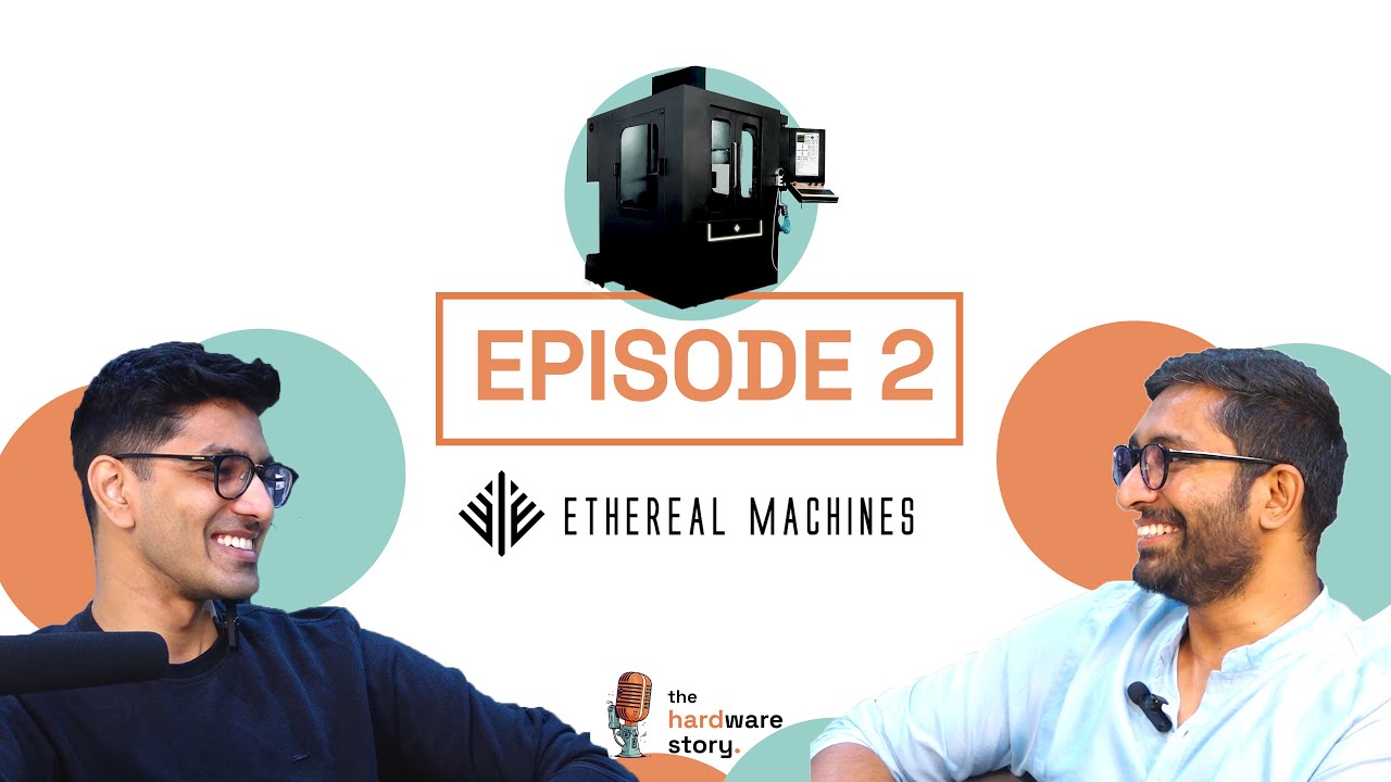 Ep 2 - The Hardware Story of Ethereal Machines w/ Kaushik Mudda ...