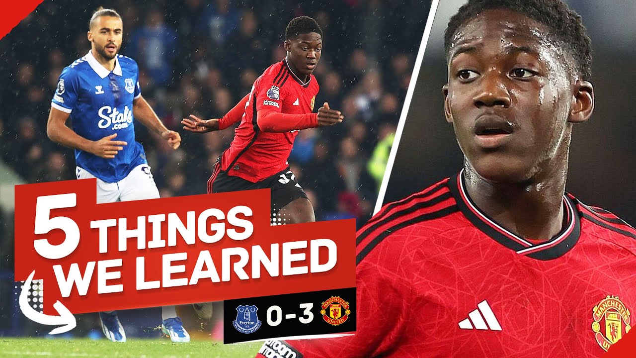 Kobbie Mainoo Is SPECIAL! 5 Things We Learned... Everton 0-3 Man United ...