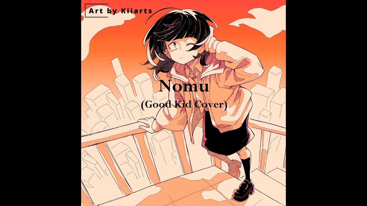 Nomu (Good Kid Cover) - YouTube
