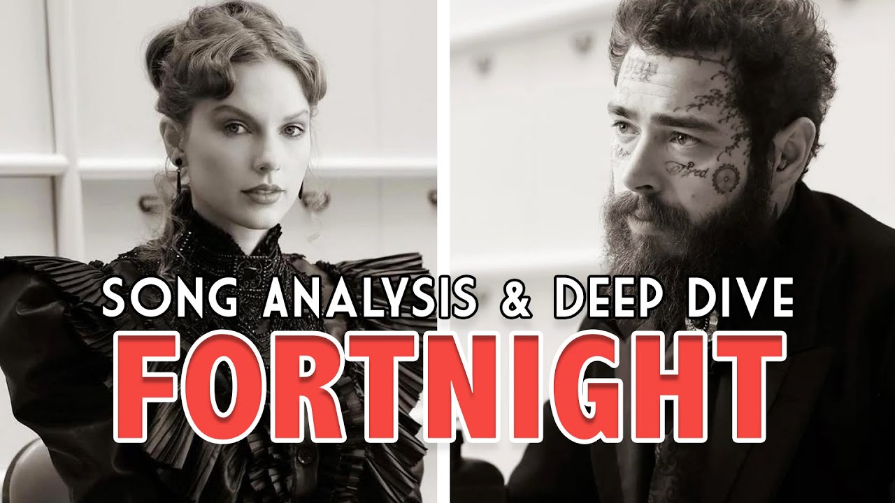 Taylor Swift - "FORTNIGHT (feat. Post Malone)" EXPLAINED (Deep Dive ...