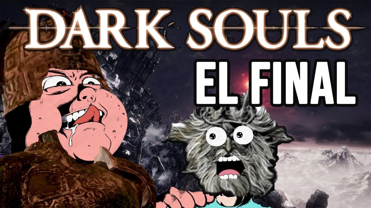 El FINAL DE DARK SOULS!!! - YouTube