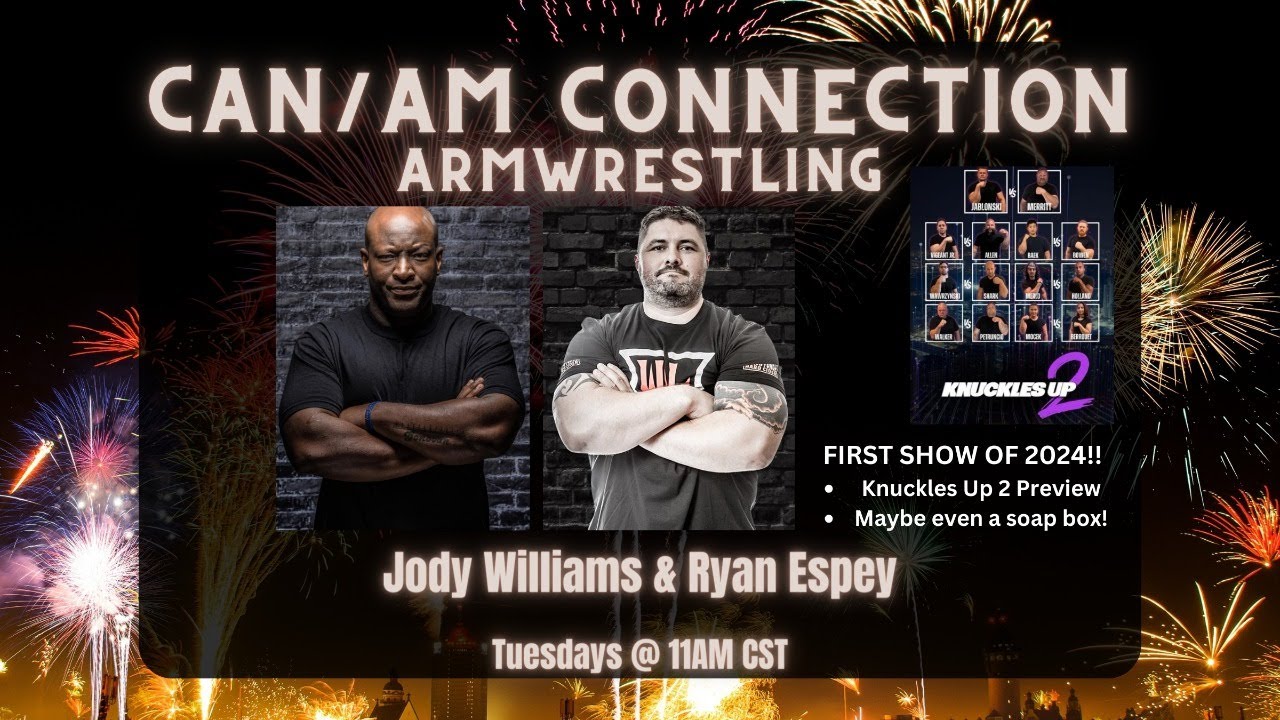 CAN/AM Armwrestling Connection with Williams & Espey - TH5 Knuckles Up ...