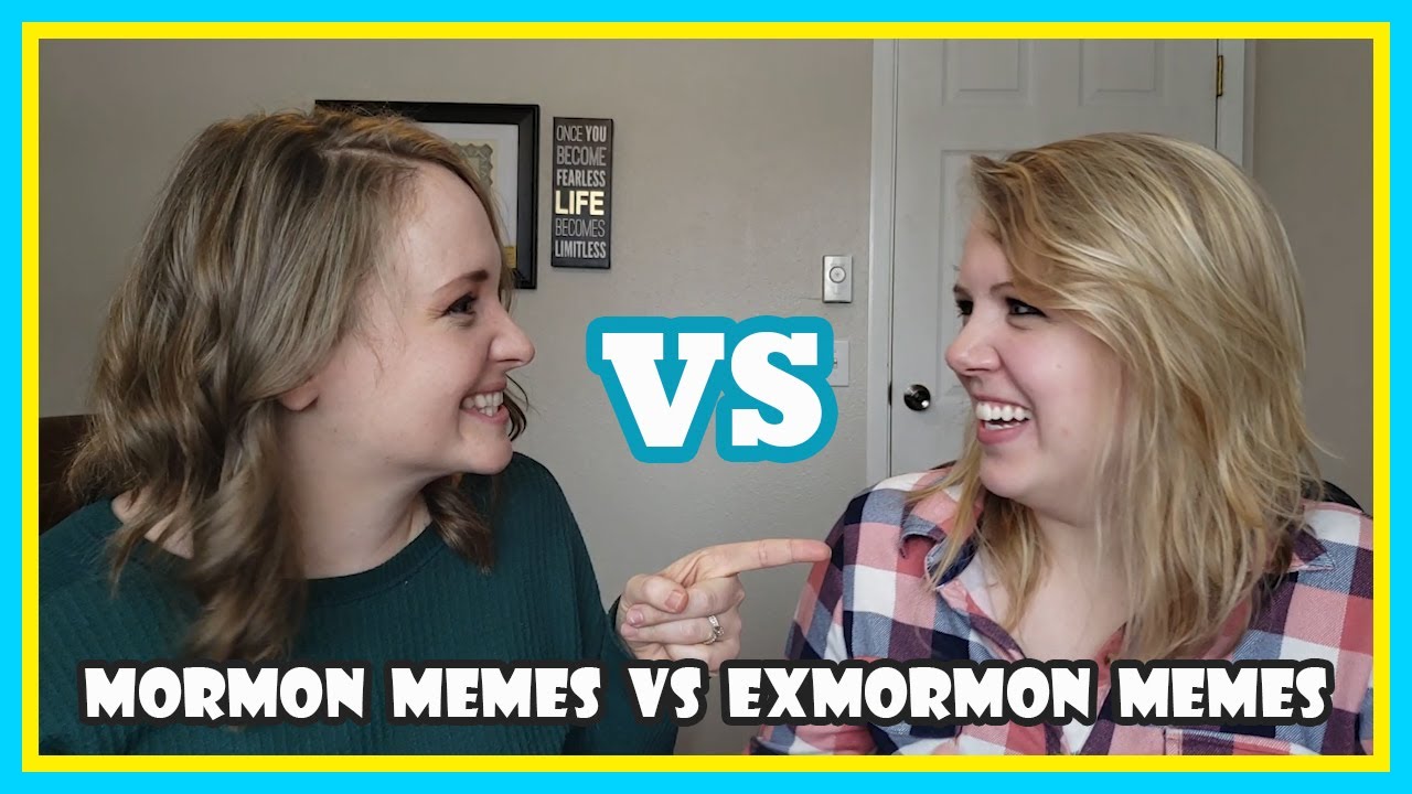 Mormon Memes VS Ex-Mormon Memes! - YouTube