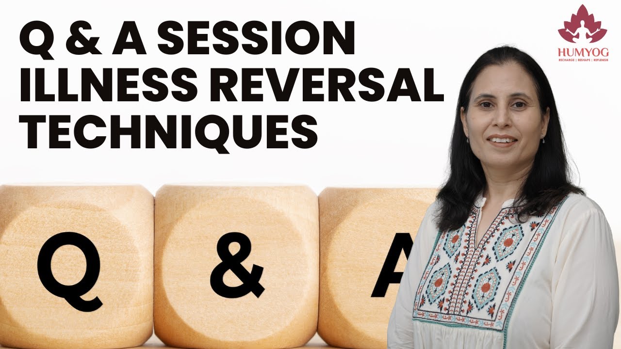Q & A session illness reversal techniques - YouTube