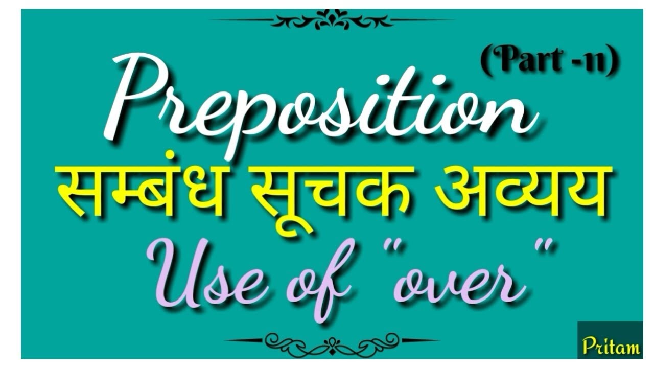 Use of "Over" , Preposition part - 11 - YouTube
