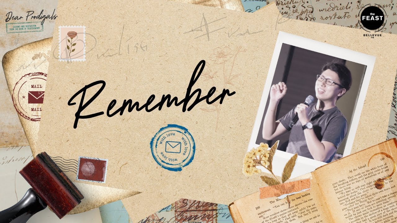 Remember - Part 2 of Dear Prodigals - YouTube