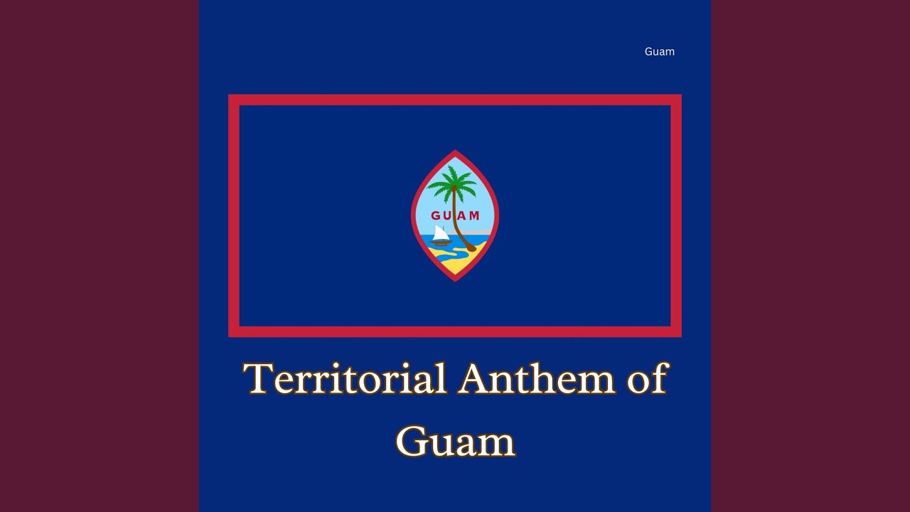 Territorial Anthem of Guam - YouTube