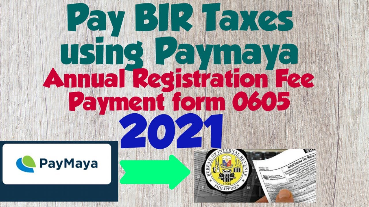 HOW TO PAY BIR ANNUAL REGISTRATION( 0605) USING PAYMAYA 2021 - YouTube