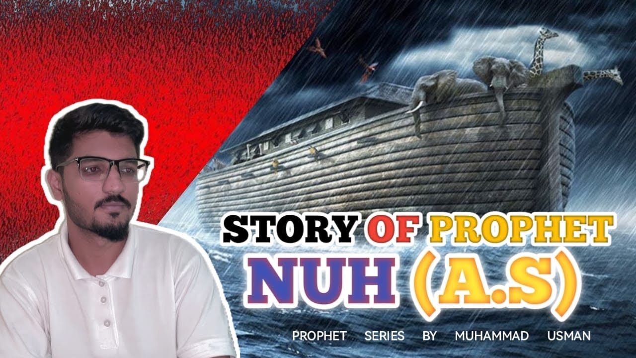 The Story Prophet Noah (A.S) | Prophet Series ep 1 | By Muhammad Usman ...