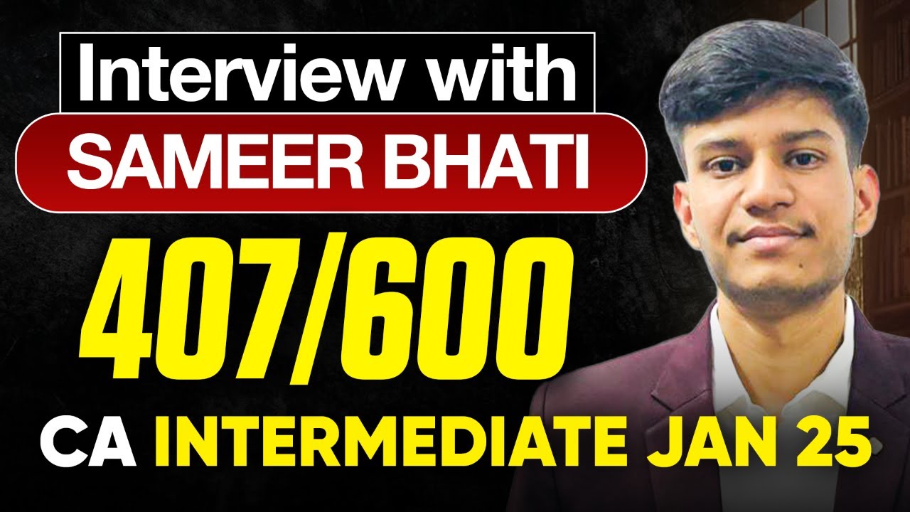 CA Inter Jan'25 Results | Topper Exclusive Interview | Sameer Bhati ...