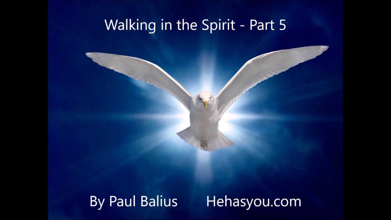 Walking In The Spirit - Part 5 - YouTube