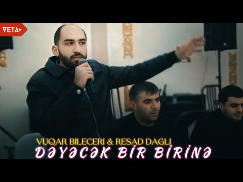 Vuqar Bileceri & Resad Dagli - Dəyəcək Bir Birinə | 2025 Yeni Remix Meyxana
