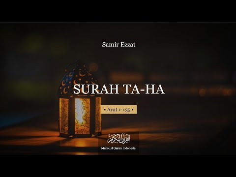 MUROTTAL QURAN || SURAH TA HA || - Samir Ezzat - YouTube