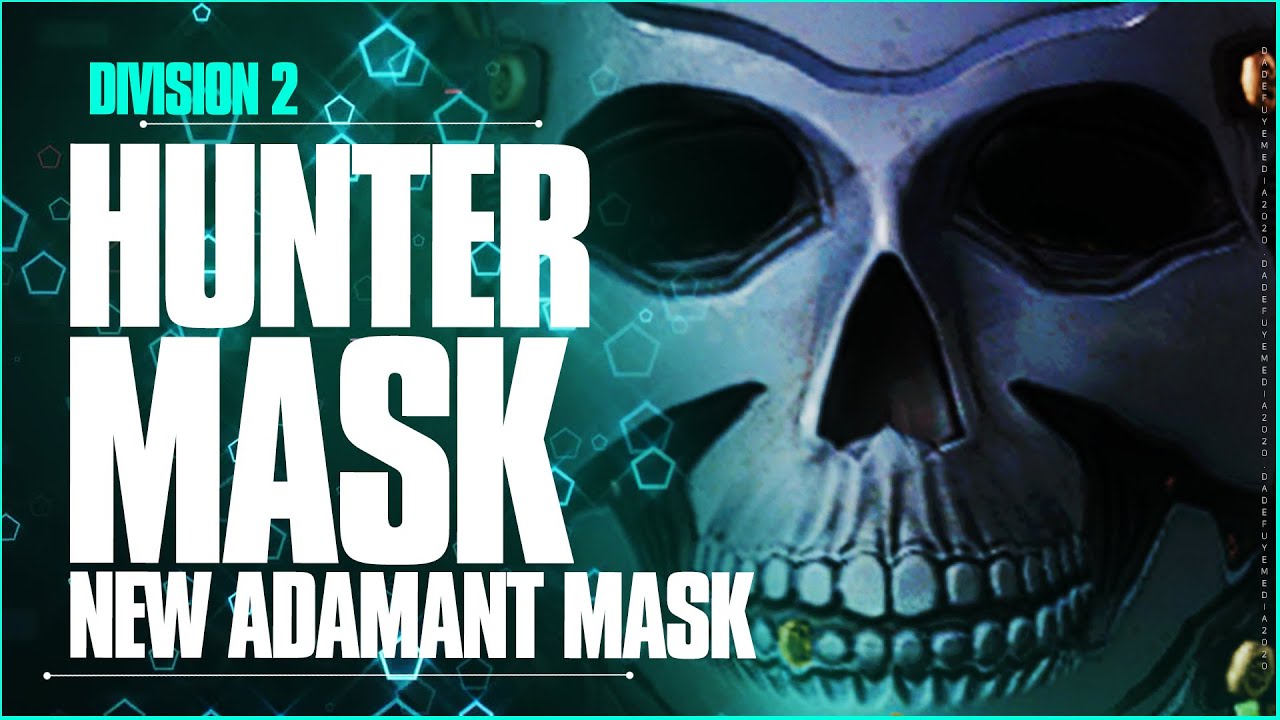 How to Get NEW HUNTER MASK In Division 2 / ADAMANT HUNTER MASK DIVISION ...