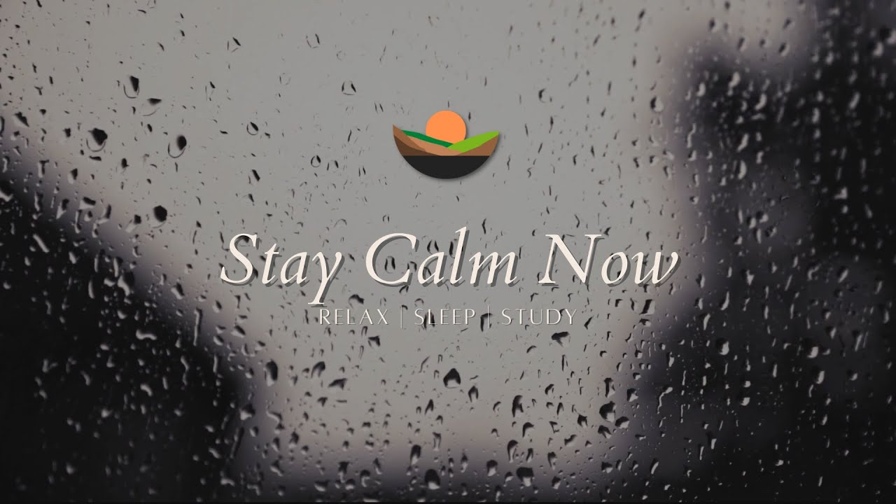 Stay calm now with rain - 1 hour of Relax music, sleep music ...