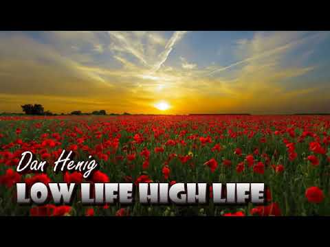 Dan Henig - Low Life High Life - YouTube