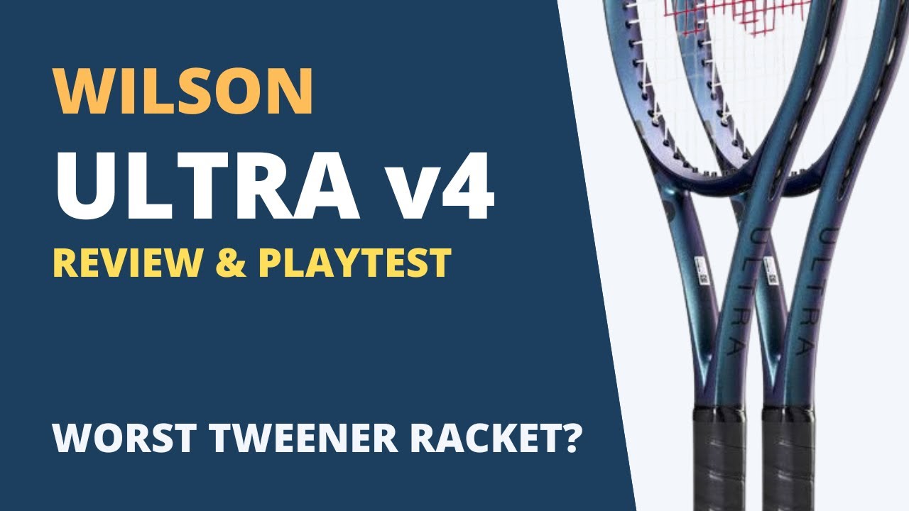 Wilson Ultra 100 v4. The worst tweener racket? - YouTube
