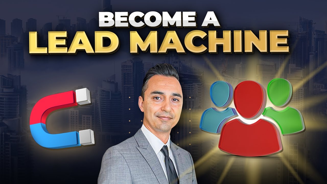 How to Become a Lead Machine and Guarantee Success in Real Estate ...