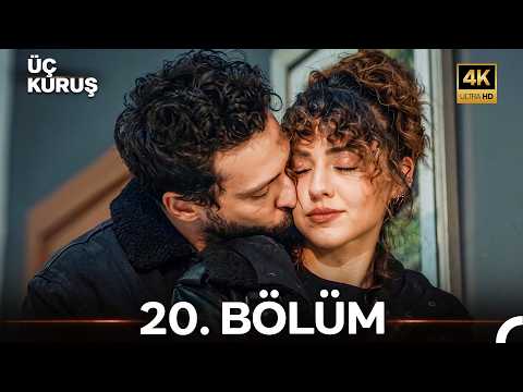 Üç Kuruş 20. Bölüm (4K)