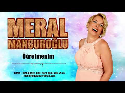 Meral  Mansuroğlu  , ÖĞRETMENİM , Söz  Beste  :Dursun  Karaca