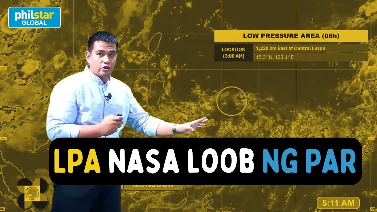 PAGASA Weather Update: LPA nasa loob ng PAR; Trough ng LPA at habagat ...