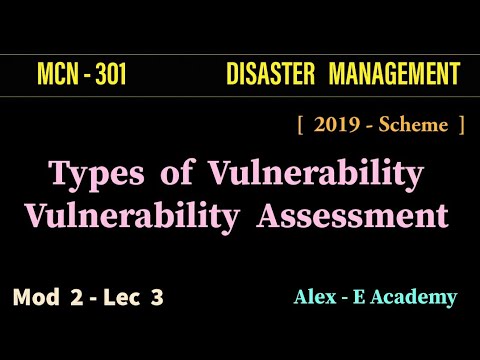 MCN 301 - Disaster Management | Mod 2 - Lec 3 | Types of Vulnerability ...