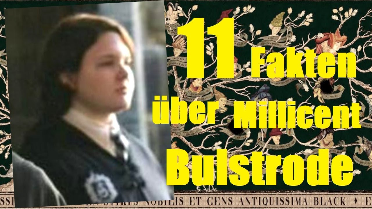 11 FAKTEN über Millicent BULSTRODE - YouTube