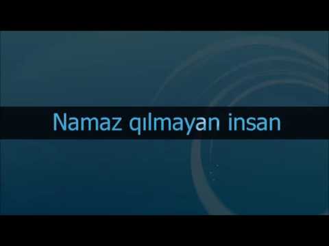 Adil Rəcəbov׃ Namaz qılmayan insan [Adil Recebov]