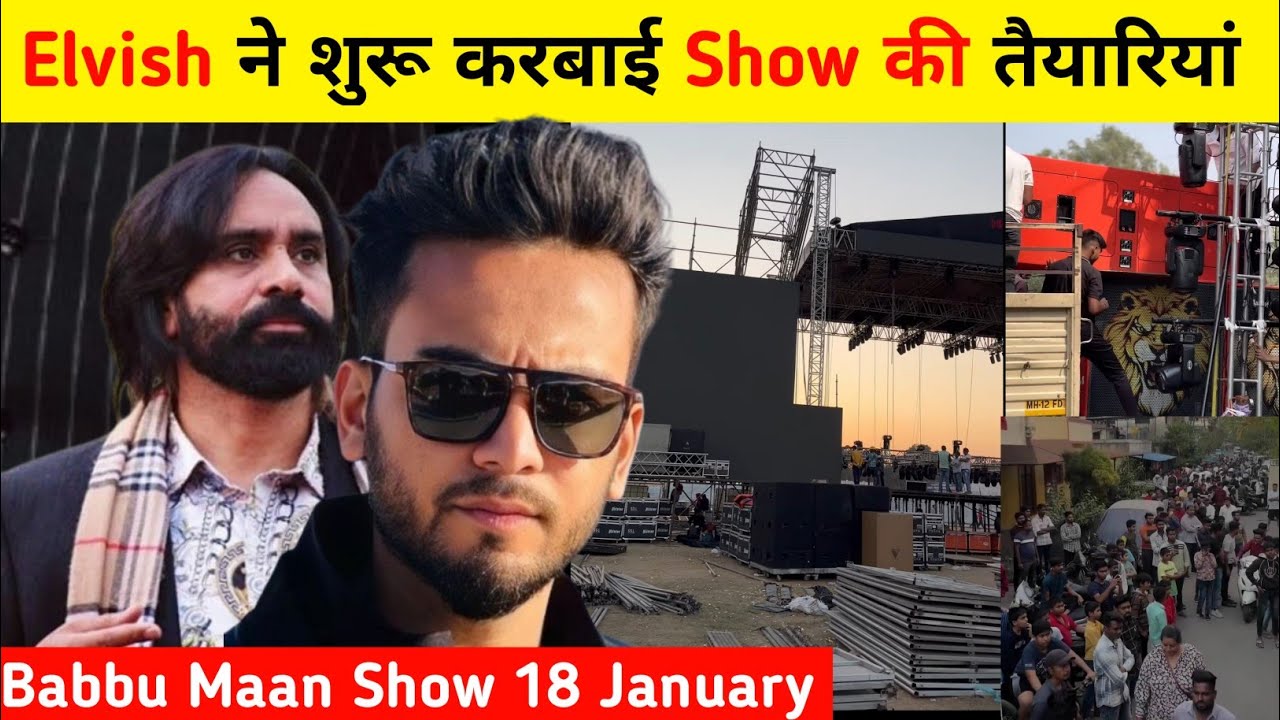 Elvish Yadav ने Babbu Maan ने के Show की शुरू करबाई तैयारिया - YouTube