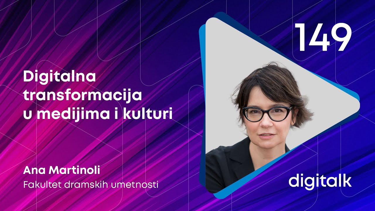 Digitalna transformacija u medijima i kulturi I Ana Martinoli I ...